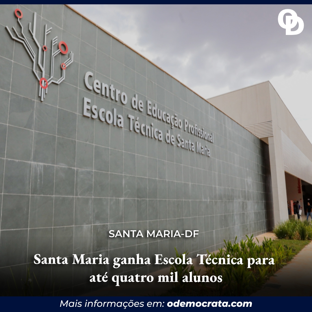 Santa Maria ganha Escola Técnica para até quatro mil alunos - ODemocrata