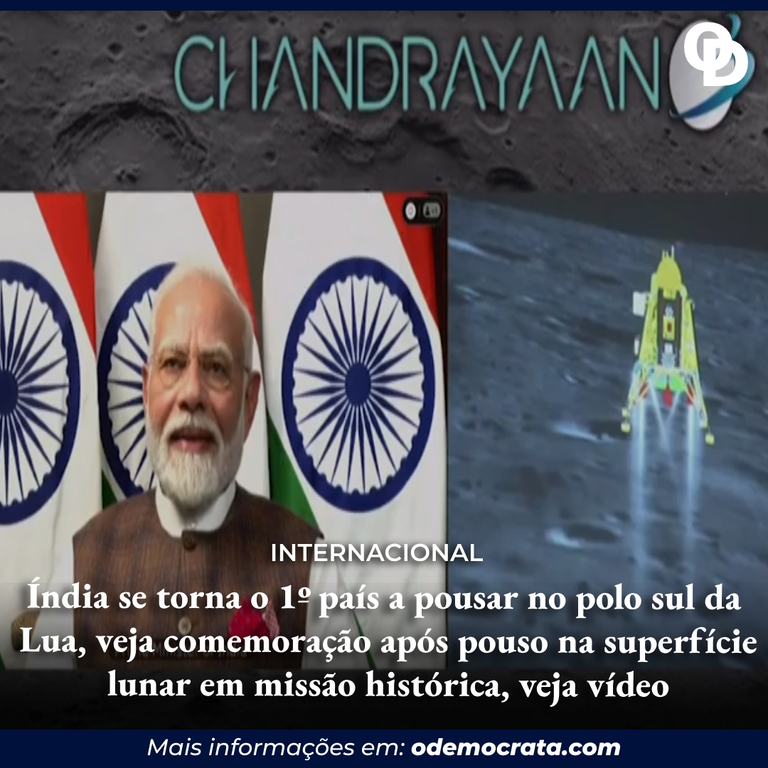 Índia se torna o 1º país a pousar no polo sul da Lua, veja comemoração ...