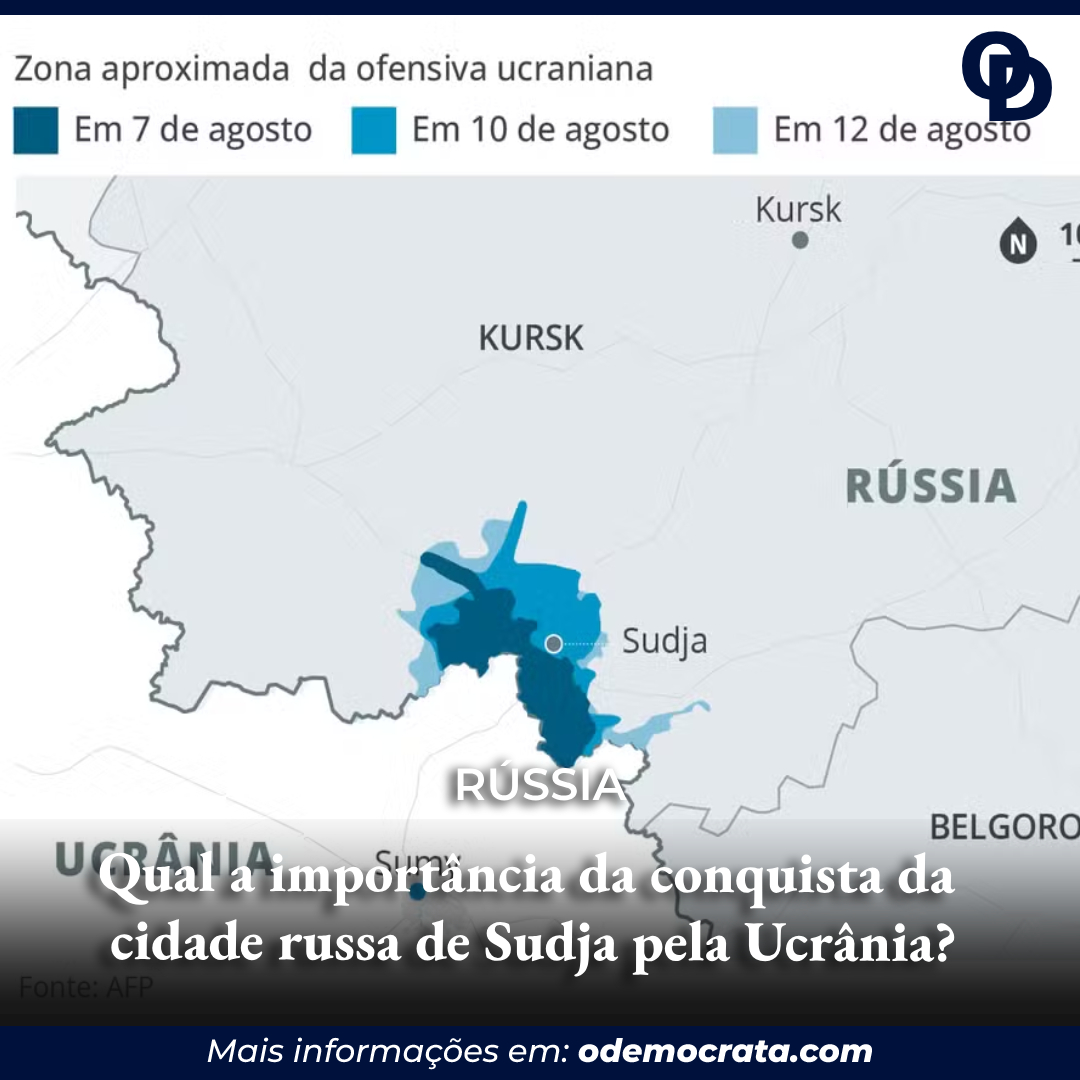 Qual a importância da conquista da cidade russa de Sudja pela Ucrânia ...
