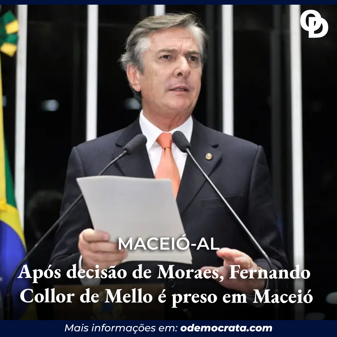 Após decisão de Moraes, Fernando Collor de Mello é preso em Maceió ...