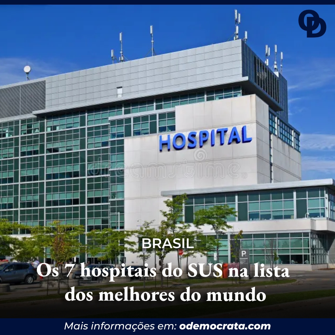 Os 7 hospitais do SUS na lista dos melhores do mundo - ODemocrata